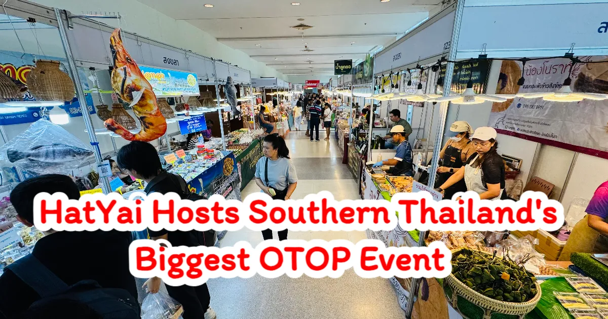 HatYai Hosts Grand OTOP Event to Spice Up the Summer